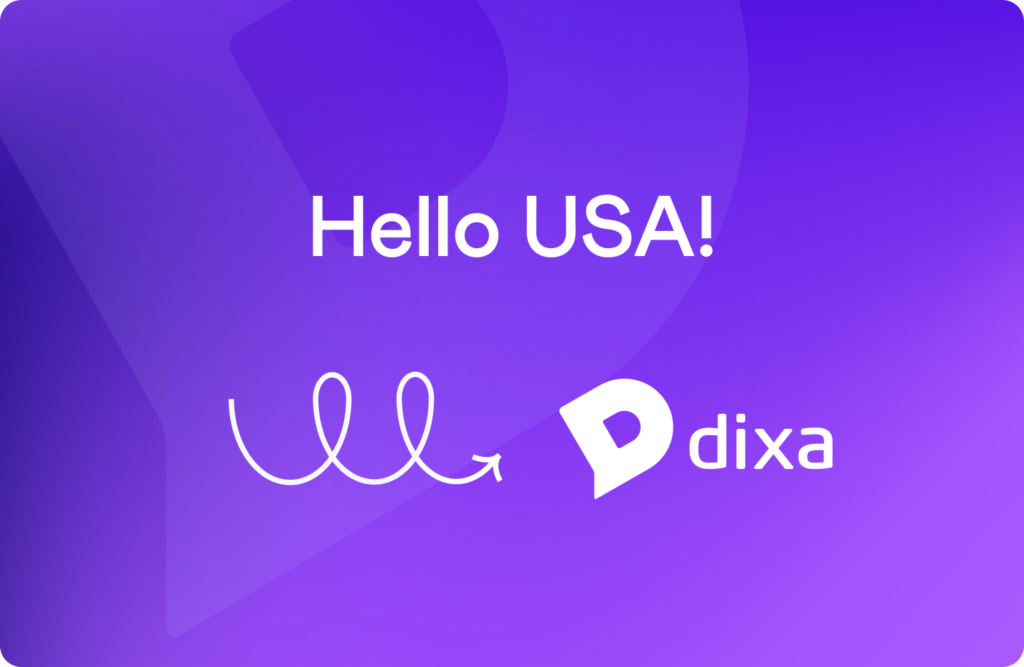 Dixa Is Bringing Customer Friendship™ Stateside | Dixa