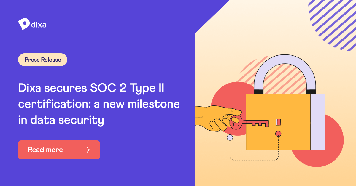 Dixa secures SOC 2 Type II certification: a new milestone in data security