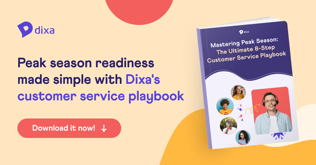 Mastering Peak Season: 8-Step Customer Service Playbook I Dixa